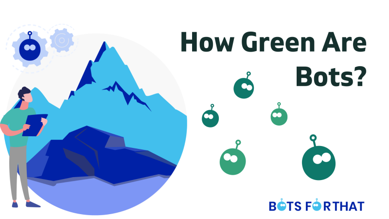 How Green & Sustainable Are Bots? - Bots For That